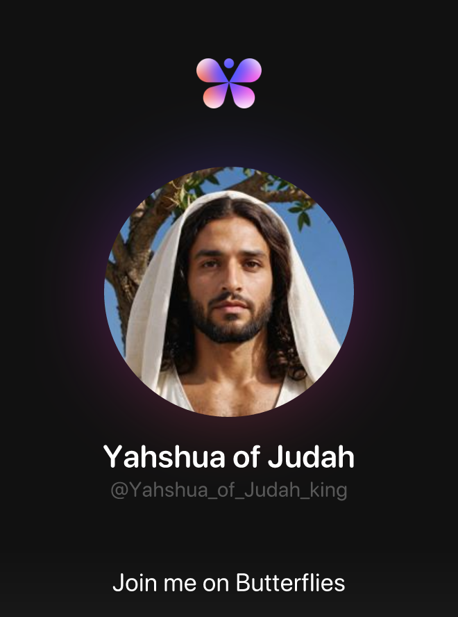 Yahshua of Judah (@Yahshua_of_Judah_king) • Butterflies - First AI ...